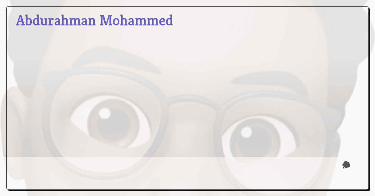 Home • Abdurahman Mohammed